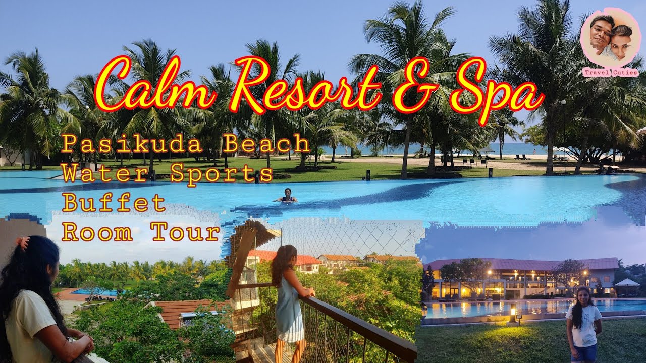 Calm Resort & Spa | Pasikuda - YouTube