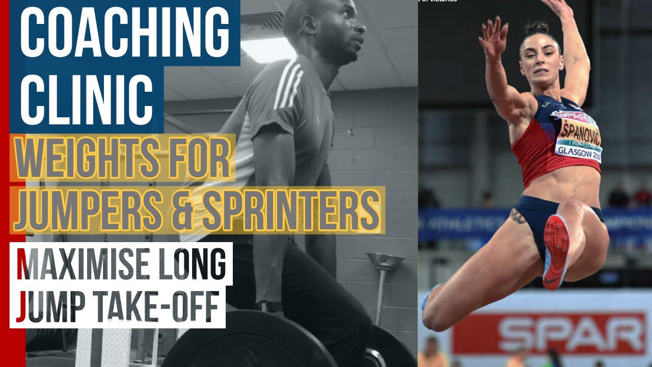 TRACK COACHING CLINIC - LONG JUMP TAKE-OFF & SPRINT and WEIGHT TRAINING ...