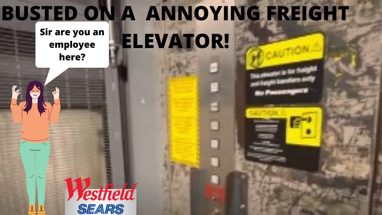 (BUSTED) ANNOYING Montgomery G&P freight elevator at Sears Westfield ...