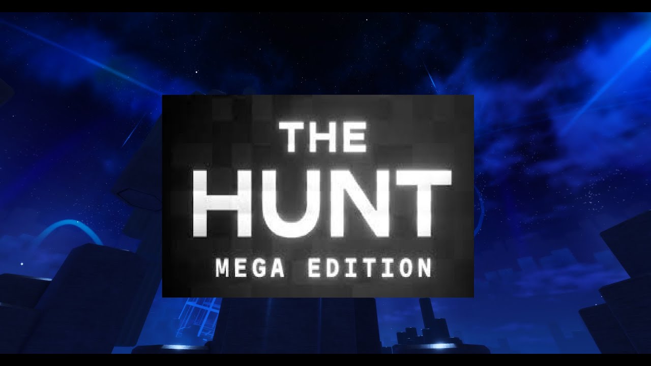 The Hunt MEGA EDITIONS (Roblox) - YouTube