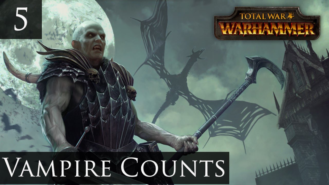 Total War Warhammer Vampire Counts Campaign Part 5 - YouTube