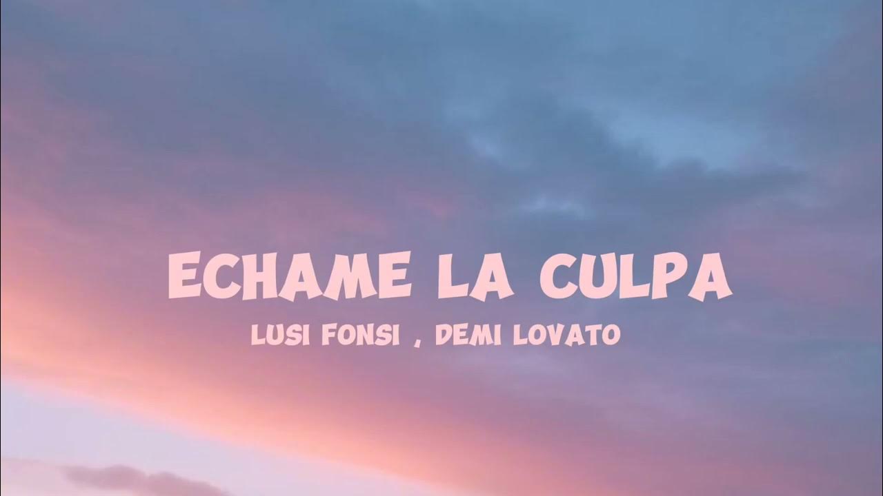 Lusi Fonsi, Demi Lovato - Echame La Culpa ( Cover song) - YouTube