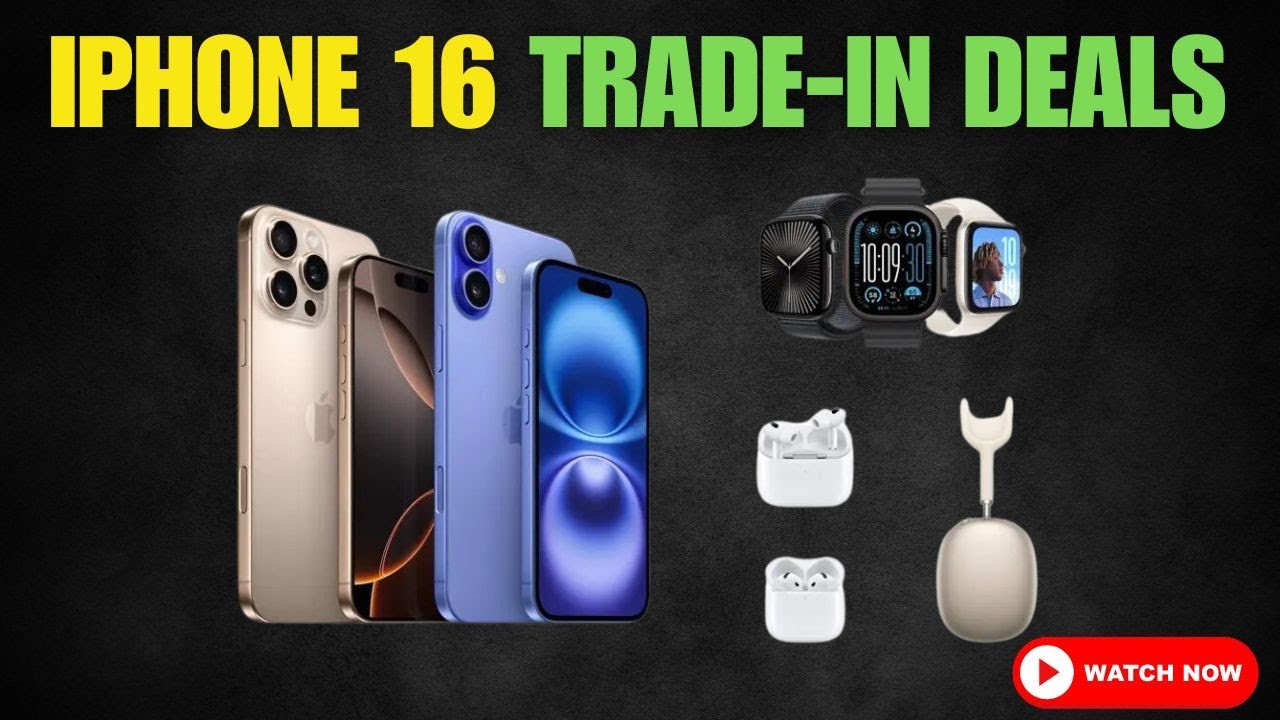 iPhone 16 Trade In Deals: Get Up to $1,000 Credit! - YouTube