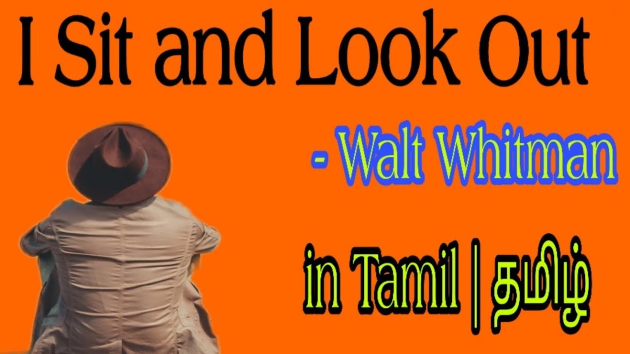 I Sit and Look Out by Walt Whitman in Tamil| தமிழ் - YouTube