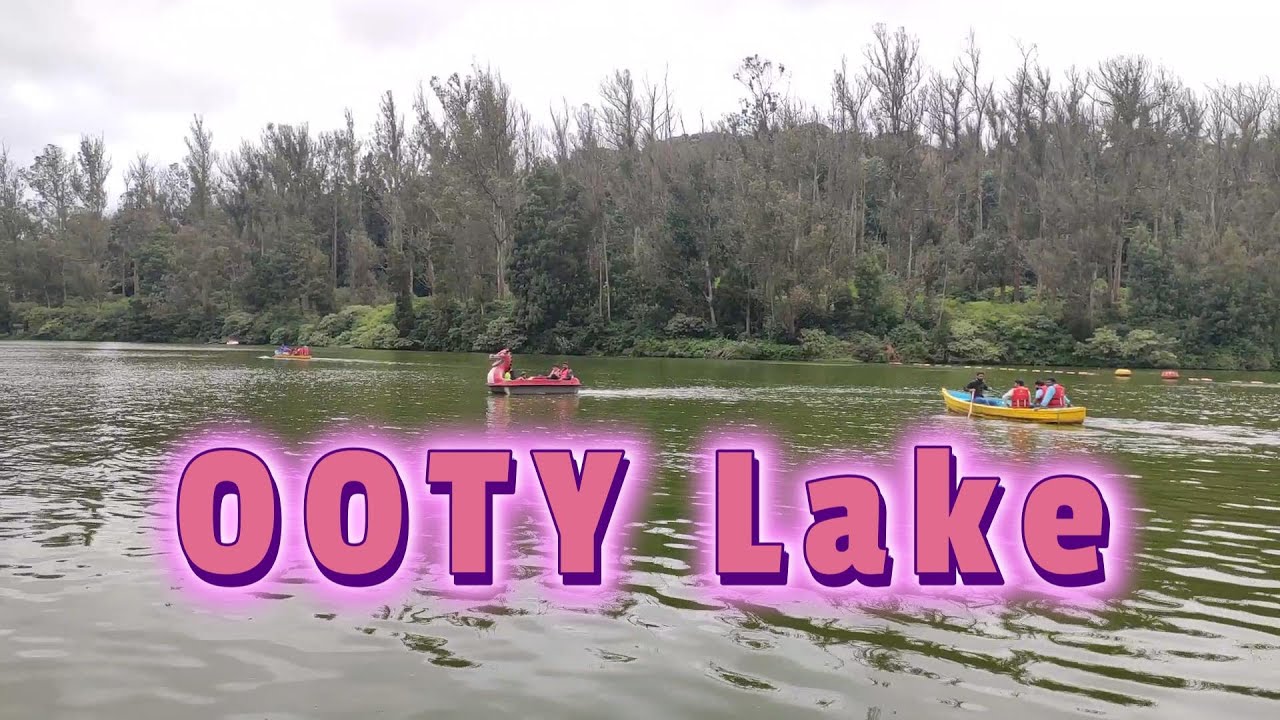 Ooty Lake and Ooty Boat House || Ooty Telugu Travel Vlog || Ooty ...