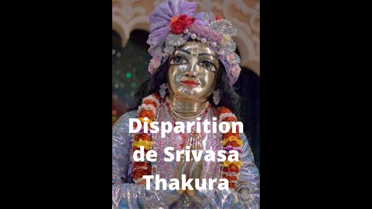 Disparition de Srivasa Pandita ou Srivas Thakura - YouTube