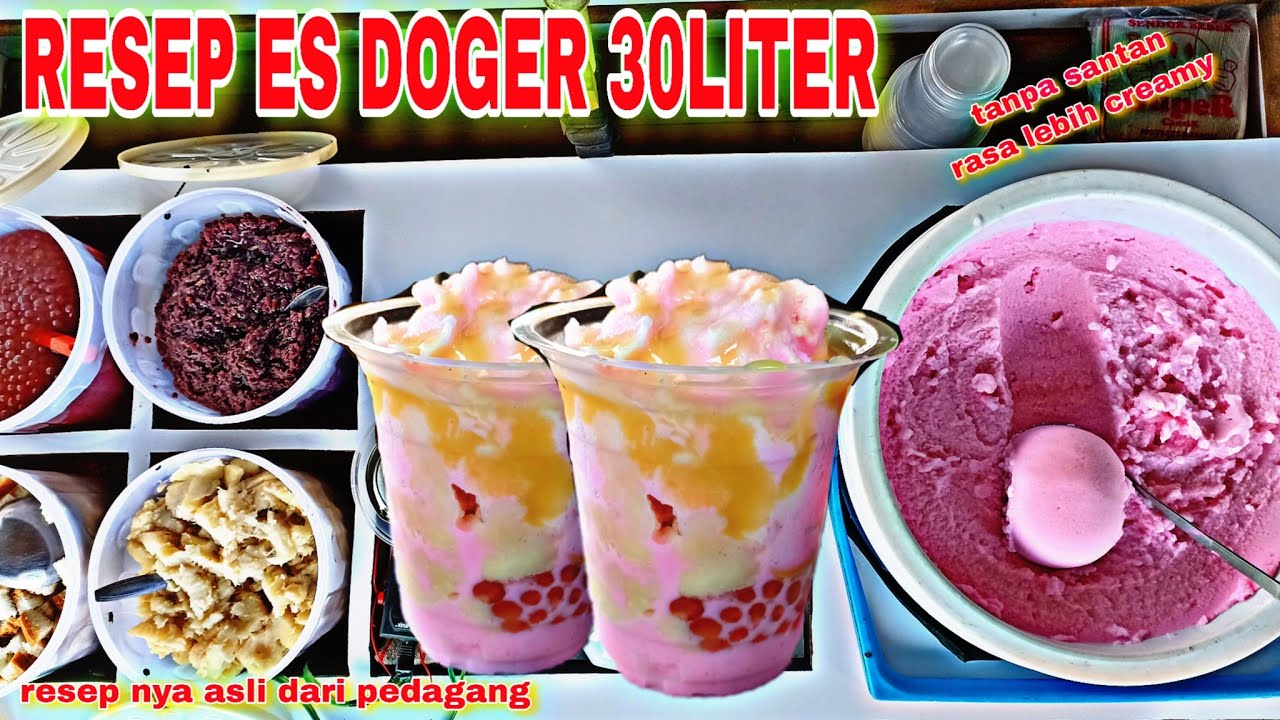 BONGKAR RESEP ES DOGER 30LITER , HASIL HALUS & PULEN - YouTube
