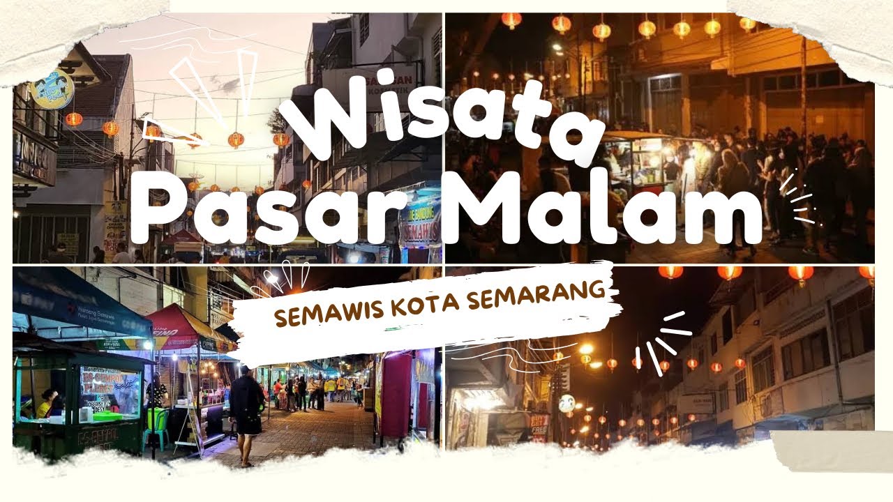 WISATA PASAR MALAM SEMAWIS KOTA SEMARANG #semarang #wisata #wisatamalam ...