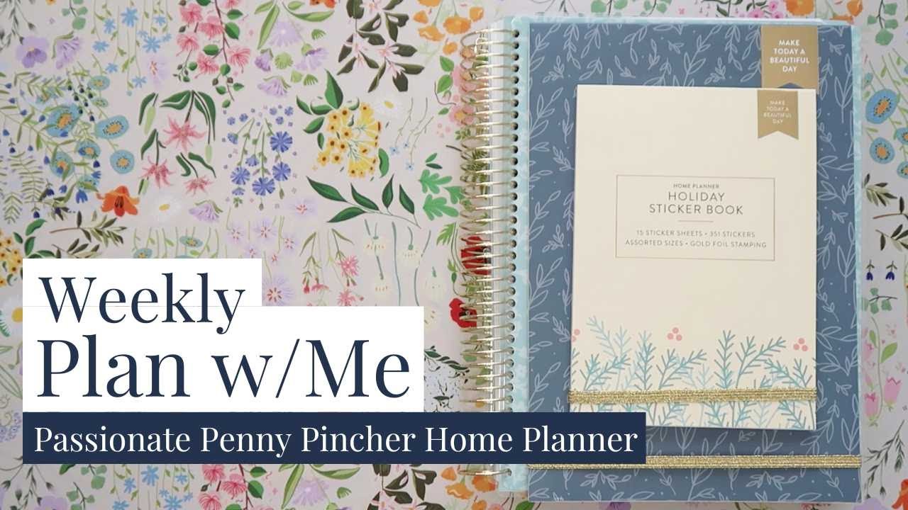 Weekly Plan With Me | Passionate Penny Pincher Home Planner - YouTube