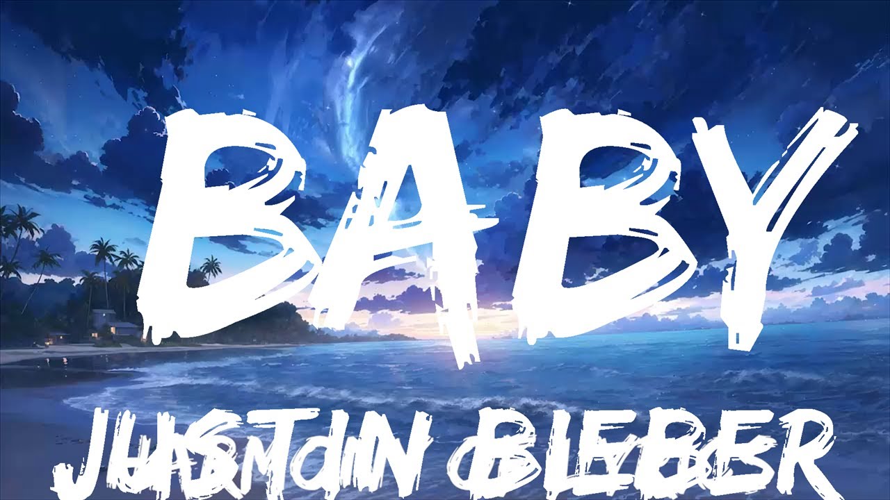 Justin Bieber - Baby (Lyrics) ft. Ludacris | 25mins - Feeling your ...