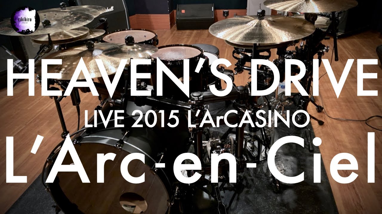 L'Arc~en~Ciel “HEAVEN'S DRIVE” | Drum Cover - YouTube