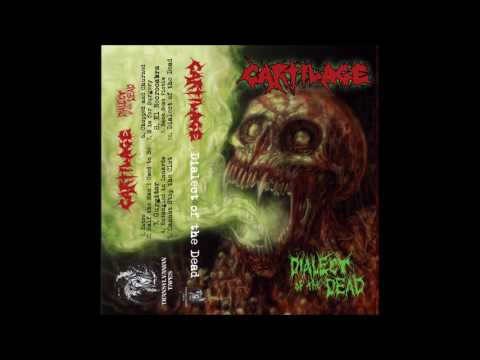 Cartilage - Dialect of the Dead (2017) Full Album HQ (Deathgrind/Goregrind)