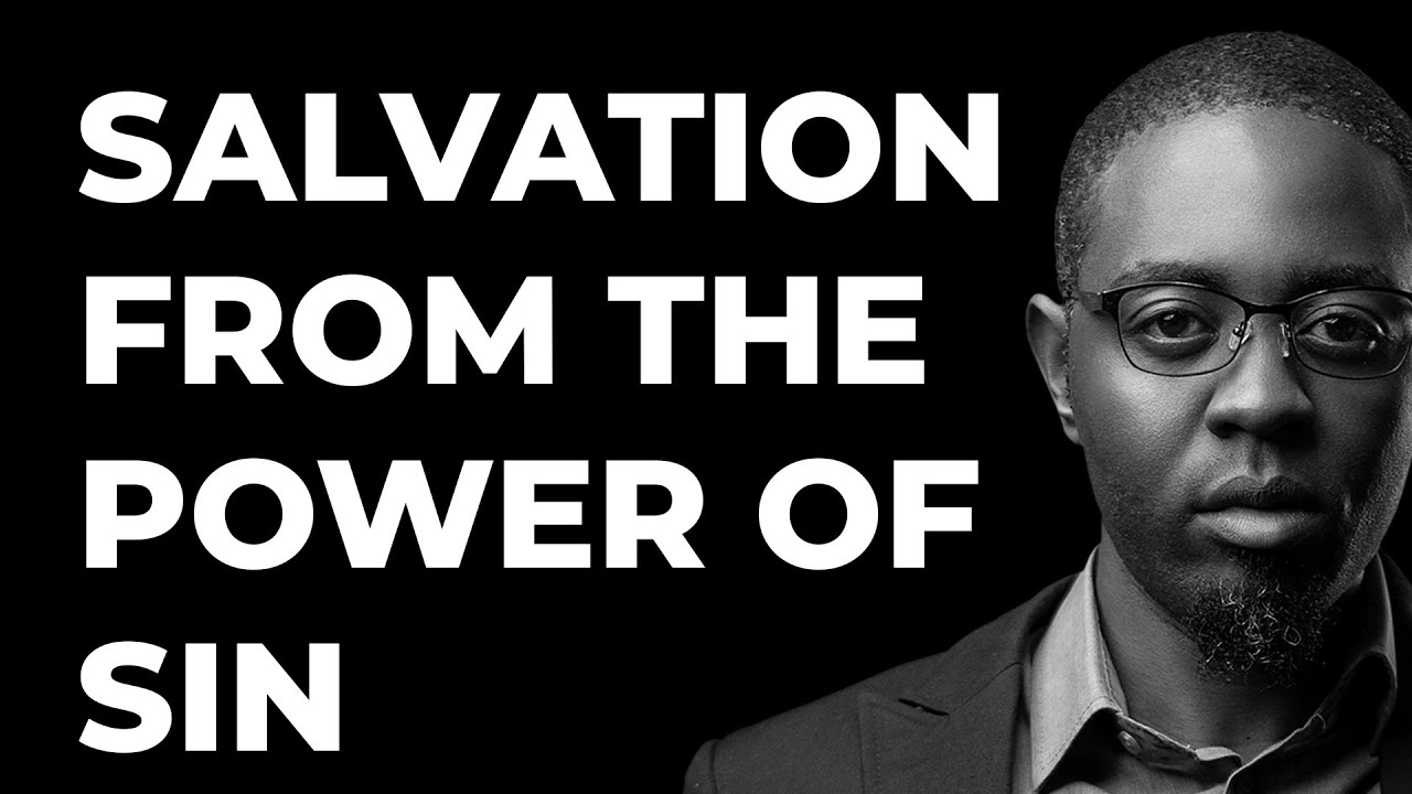 Salvation from The Power of Sin | Bible Study on Salvation - YouTube