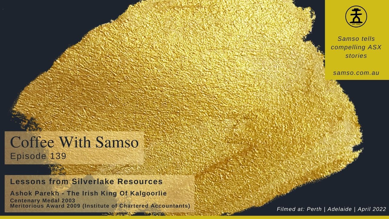 Lessons from Silverlake Resources Limited - Ashok Parekh - Coffee with ...