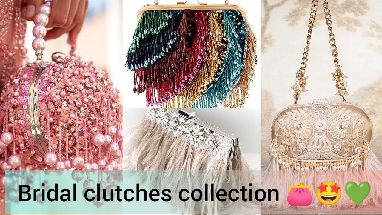 Bridal clutches collection👛🤩🌹#ytviralvideo#trending#wedding#bridalideas ...