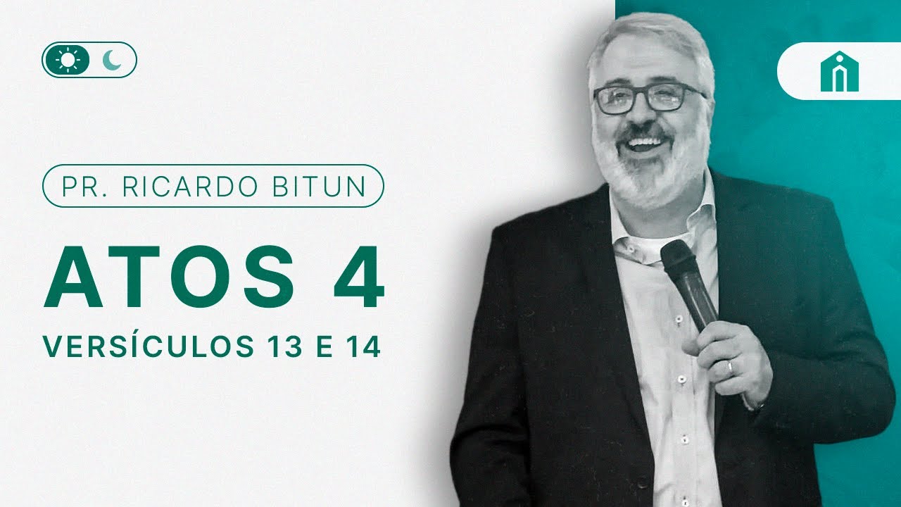 Atos 4: 13- 14 | Pr. Ricardo Bitun| 04/08/2024 [MATUTINO] - YouTube