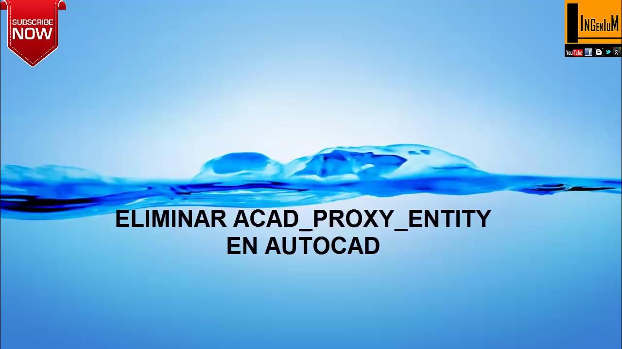 ELIMINAR ACAD PROXY ENTITY EN AUTOCAD - YouTube