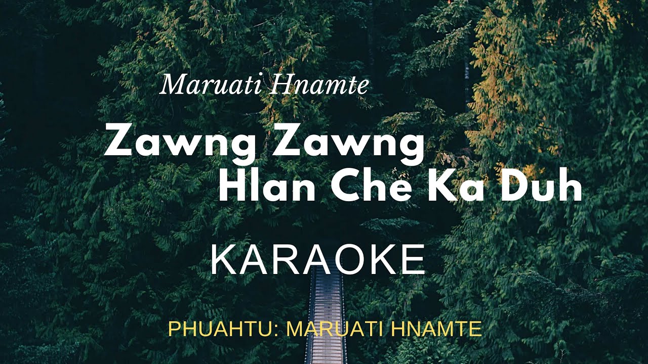 Maruati - Zawng Zawng Hlan Che Ka Duh // Karaoke - YouTube