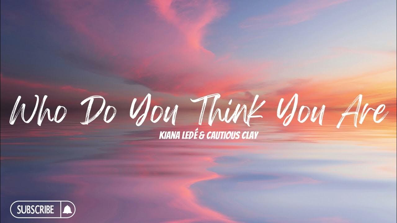 Kiana Ledé & Cautious Clay - Who Do You Think You Are |8D Effect| - YouTube