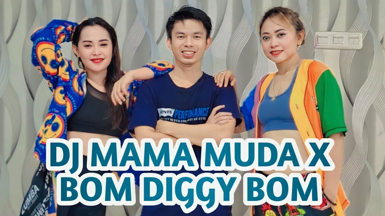 DJ MAMA MUDA X BOM DIGGY BOM | REMIX | ZUMBA | CHOREO ZIN HENDRIK - YouTube