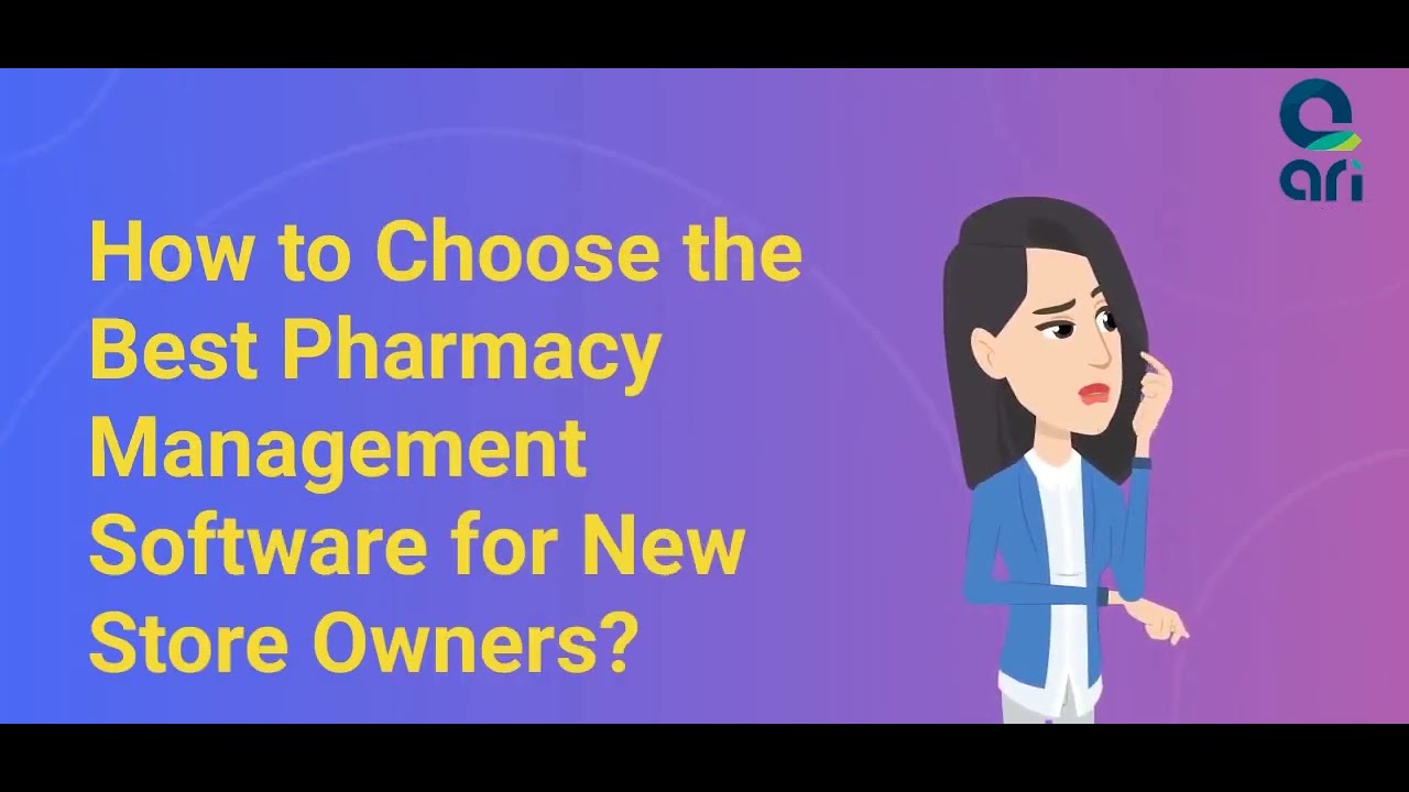 How to Choose the Best Pharmacy Software for New Store Owners | ARI ...