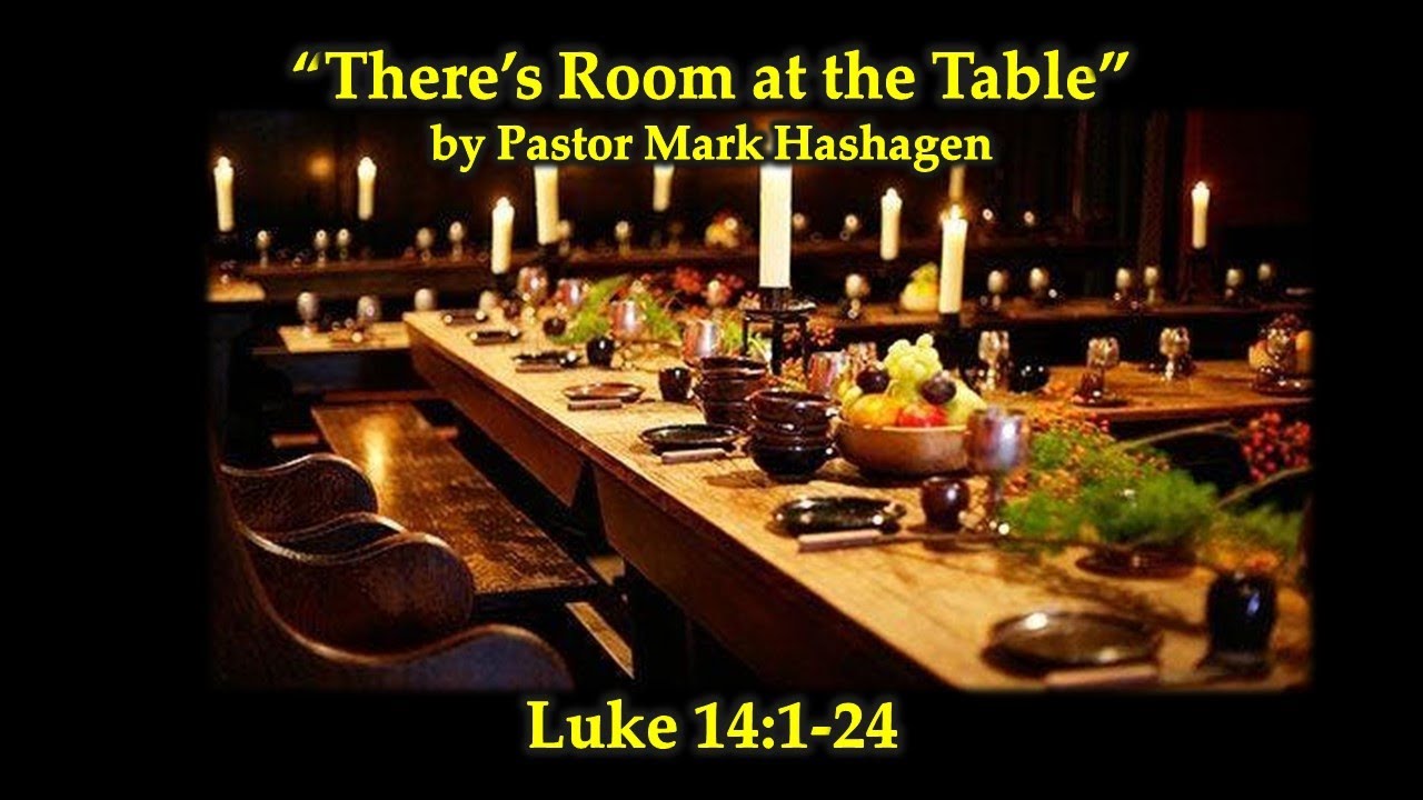 Message …“There’s Room at the Table” by Pastor Mark (Scripture ...