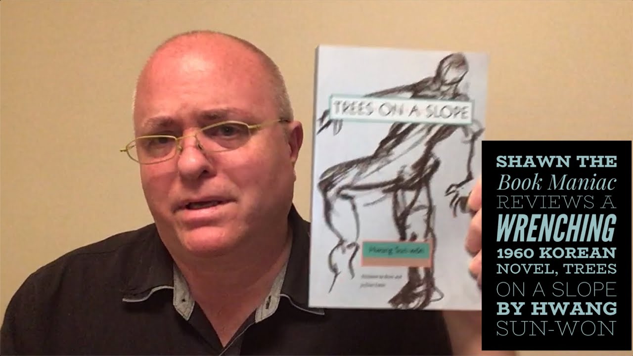 Shawn the Book Maniac reviews a wrenching 1960 Korean novel, Trees on a ...