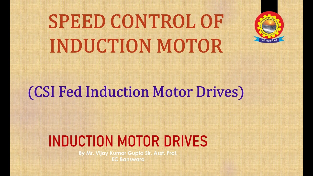 CSI fed Induction Motor Drives|Mr. Vijay Kr Gupta|B TECH (VI&VIII ...
