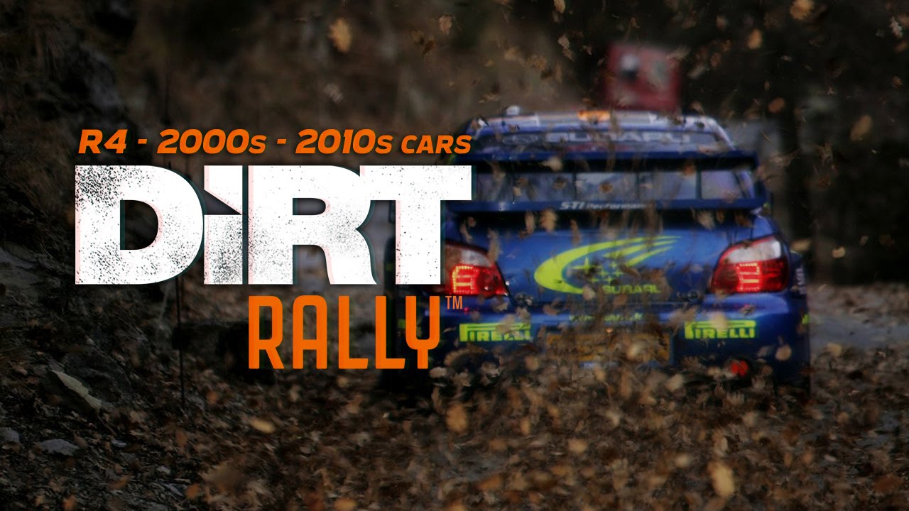 DiRT Rally - The Cars of (R4 - 2000s - 2010s) - YouTube