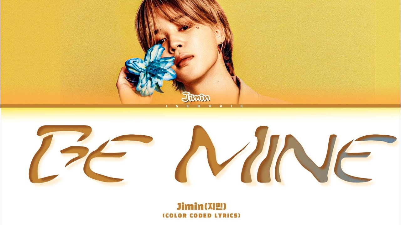 Jimin (지민) Be Mine Lyrics (Color Coded Lyrics) - YouTube