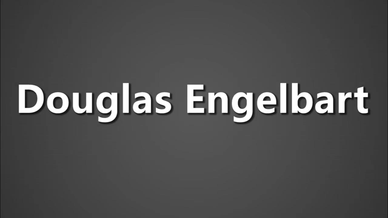 How To Pronounce Douglas Engelbart - YouTube