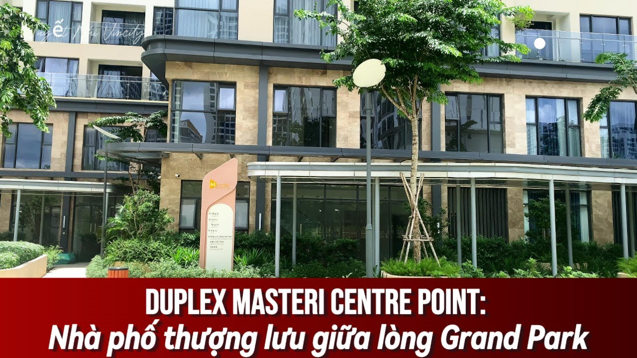 DUPLEX MASTERI CENTRE POINT 4PN3WC VIEW NỘI KHU SIÊU ĐẸP | DUPLEX B.00. ...