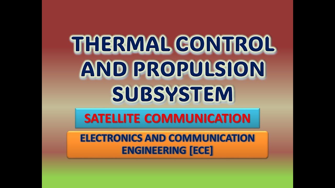 Thermal control and propulsion subsystem - YouTube