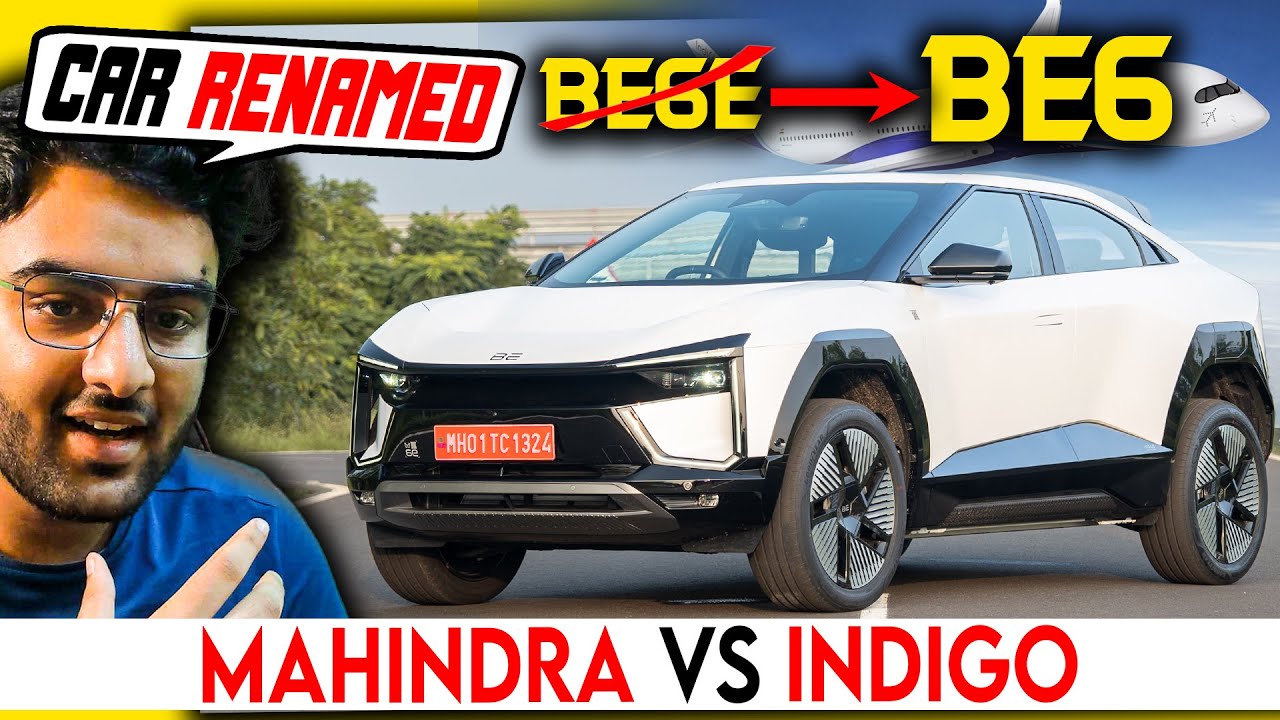"Mahindra Vs Indigo WAR" Lead to BE6E renamed at BE6 ! | Legal Battle ...