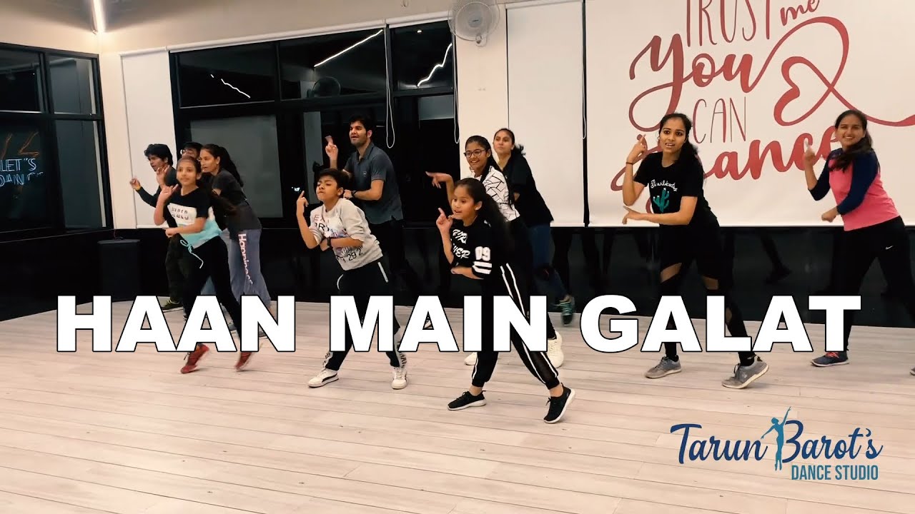 Haan Main Galat Dance Cover By Tarun Barot’s Dance Studio - YouTube