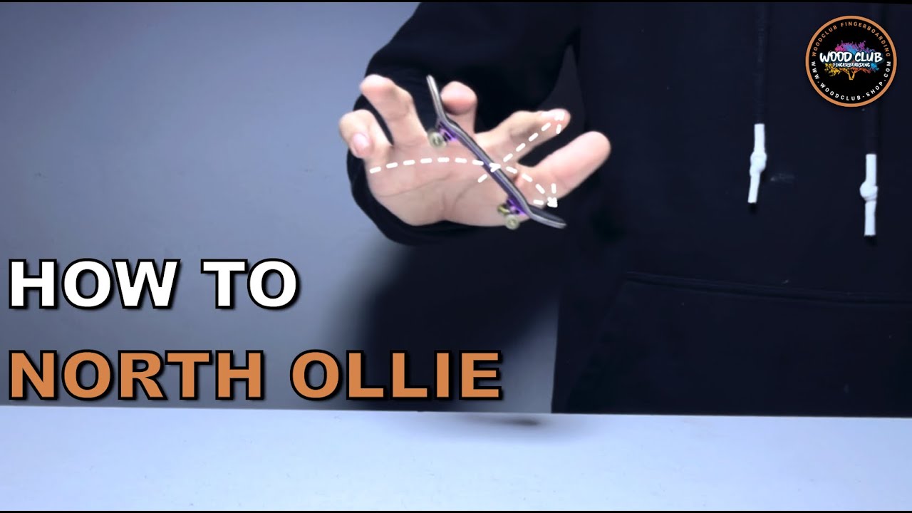 How To Ollie North a Fingerboard? - YouTube
