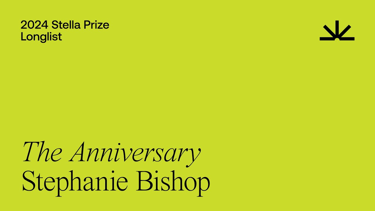 Stephanie Bishop on her 2024 Stella Prize longlisted book The ...