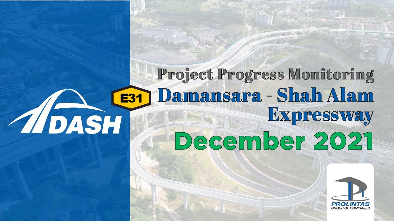 Damansara-Shah Alam Elevated Expressway (DASH) - Progress Monitoring ...