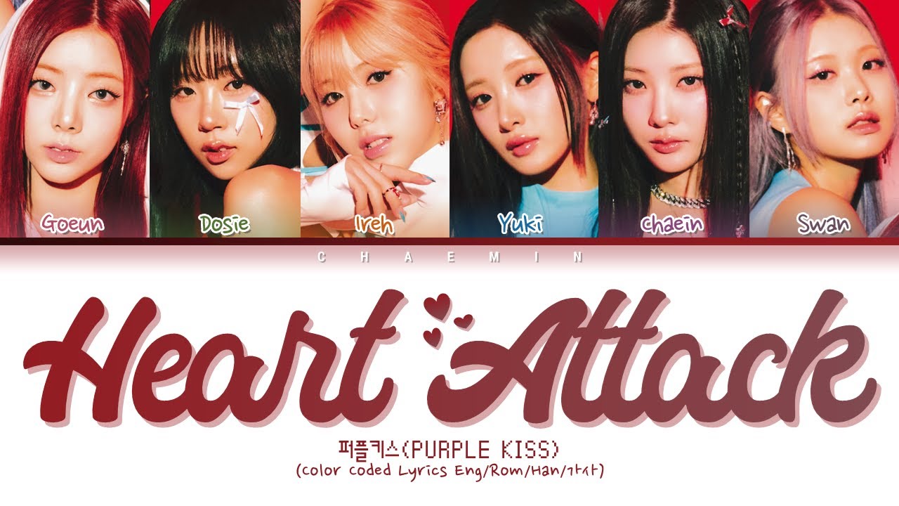 PURPLE KISS (퍼플키스) - Heart Attack (Color Coded Lyrics Eng/Rom/Han/가사 ...