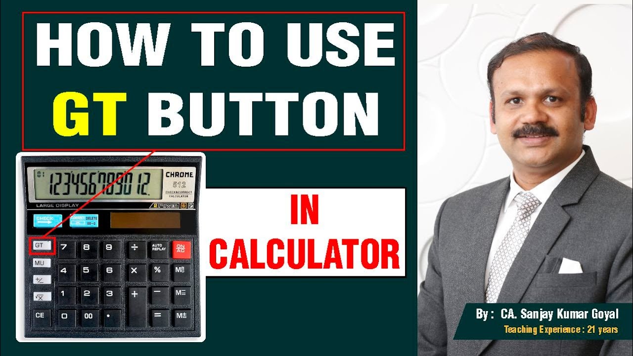 How To Use GT Button In Calculator For CA Exam BY CA Sanjay Kumar How To Use GT Button In Calculator For CA Exam BY CA Sanjay Kumar