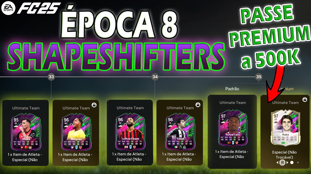 ÉPOCA 8: SHAPESHIFTERS c/ KAKÁ 97 com 5 PS+ & RAFAEL LEÃO 97 & TONALI ...