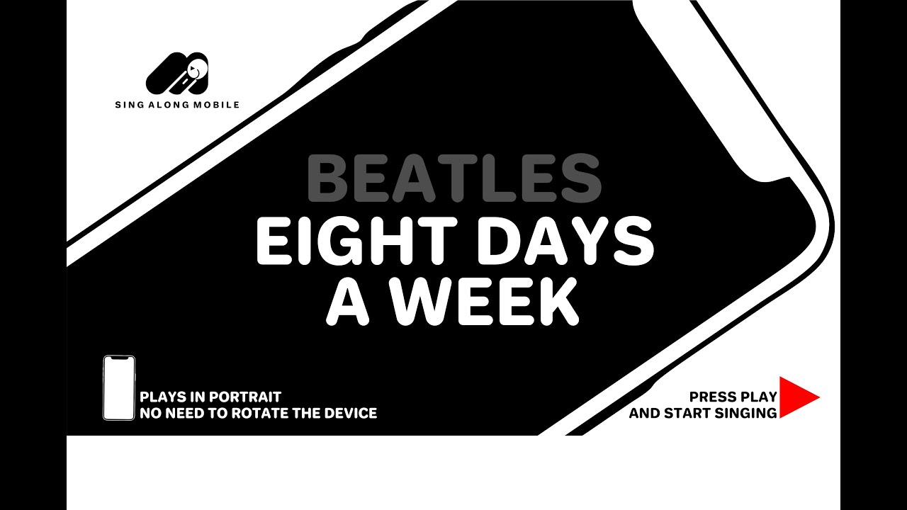 Beatles - Eight Days A Week | Sing Along Mobile | Karaoke | Lyrics ...