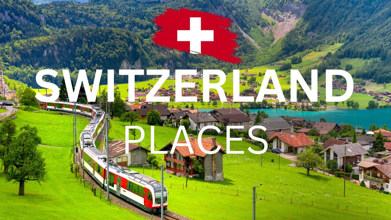 The Top 10 Places You Must Visit In Switzerland | Travel Video - YouTube