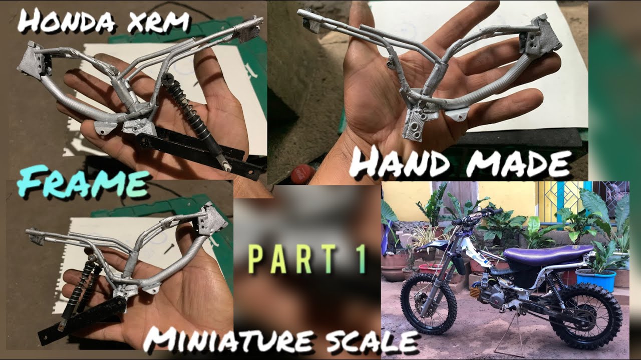 How to make a FRAME XRM Honda underbone miniature scale.part 1 vlog ...