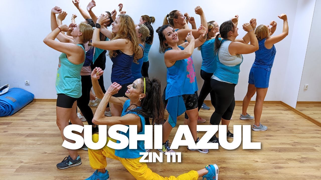 SUSHI AZUL - ZIN 111 | Zumba Fitness | Natalia Krzemieńska - YouTube