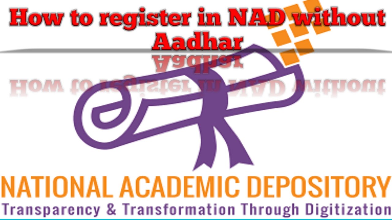 How to register in NAD( National Academic Depository) without Aadhar ...