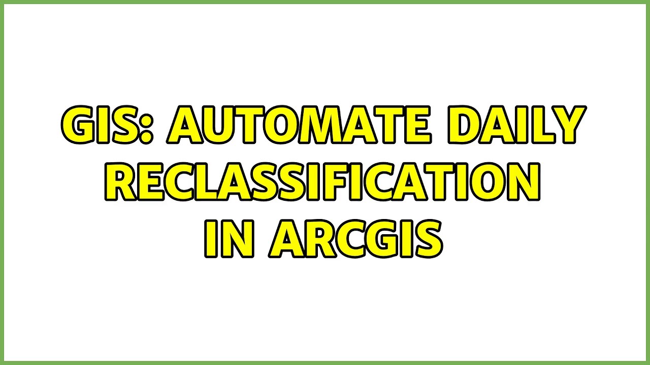 GIS: Automate daily reclassification in ArcGIS - YouTube