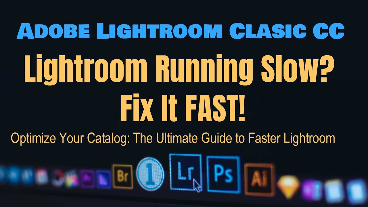 Speed Up Lightroom Classic 2024 Lightroom Running Slow? These Tips Will ...
