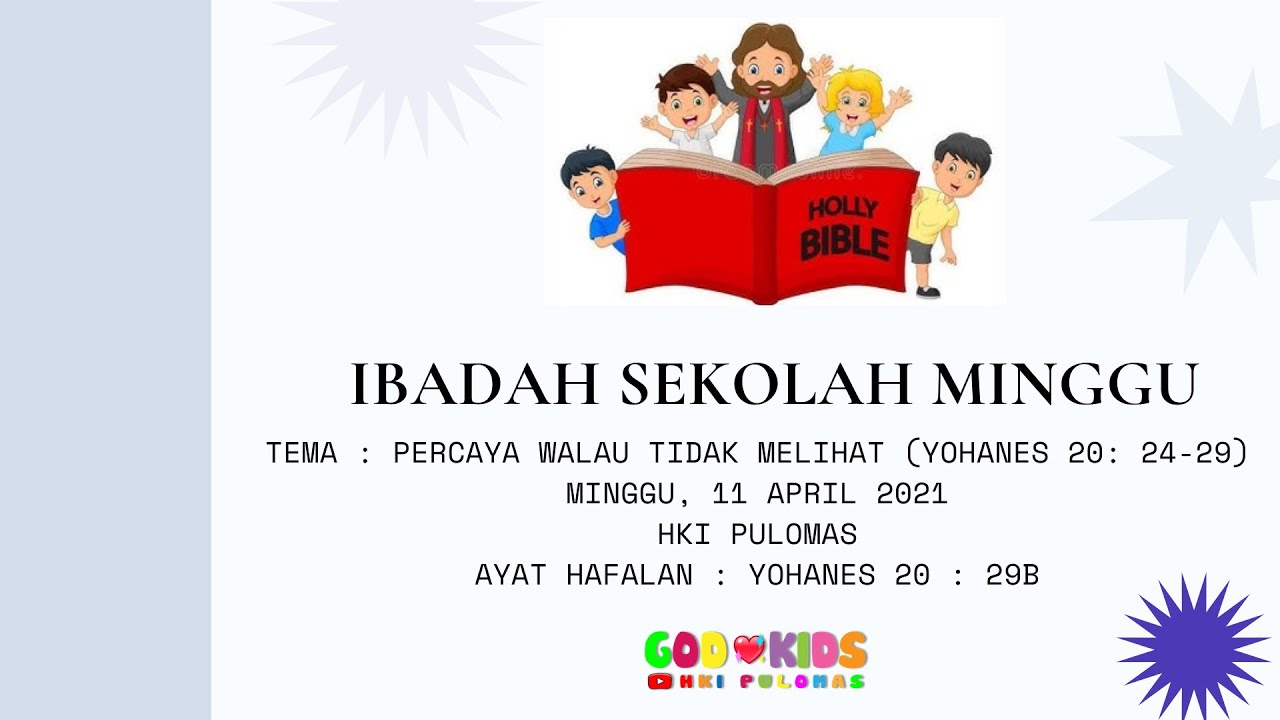 IBADAH ONLINE SEKOLAH MINGGU HKI PULOMAS - 11 APRIL 2021 - YouTube