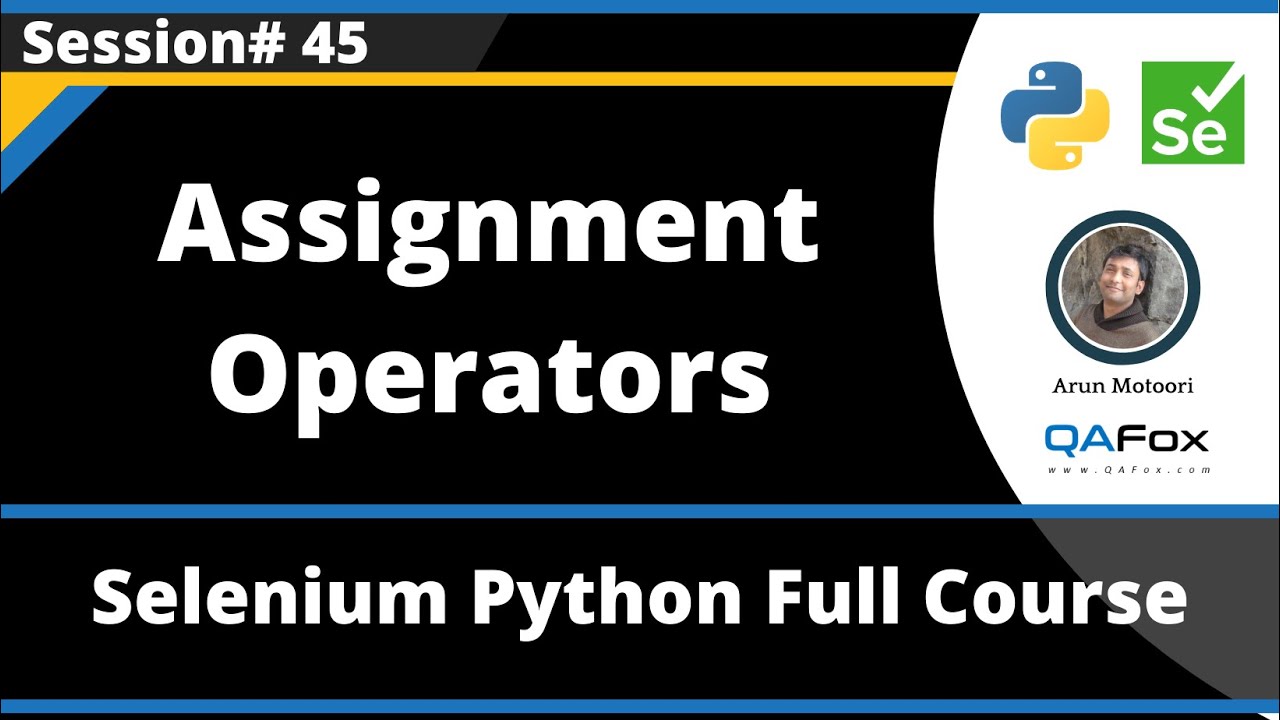 Assignment Operators in Python (Selenium Python - Session 45) - YouTube